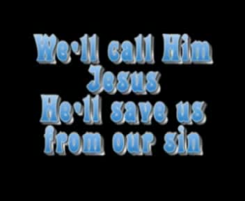 We'll Call Him Jesus
