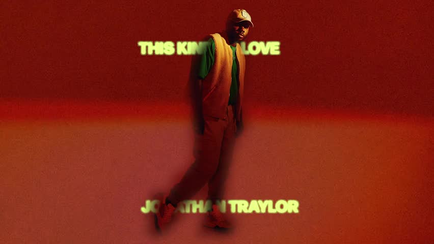 Jonathan Traylor - This Kind Of Love