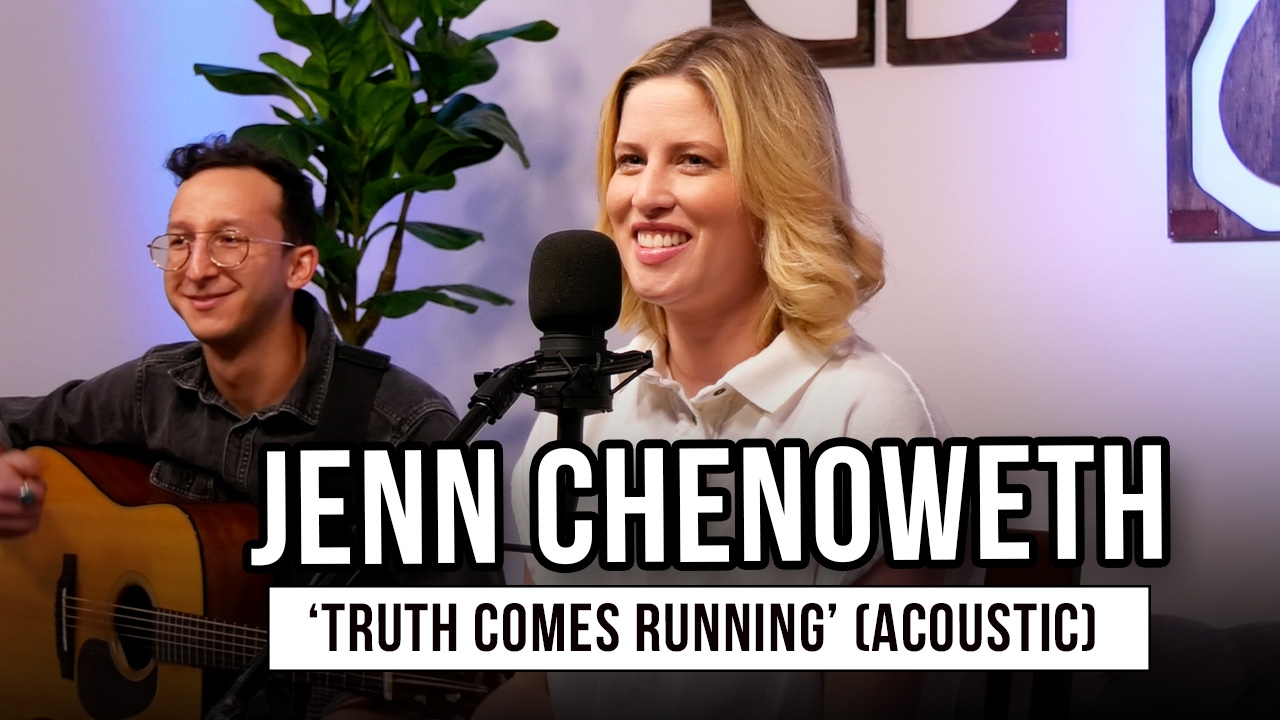 Jenn Chenoweth | 'Truth Comes Running' (acoustic)