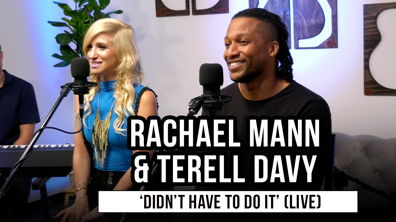 Rachael Mann and Terell Davy | 'Didn't Have to Do It' (LIVE)