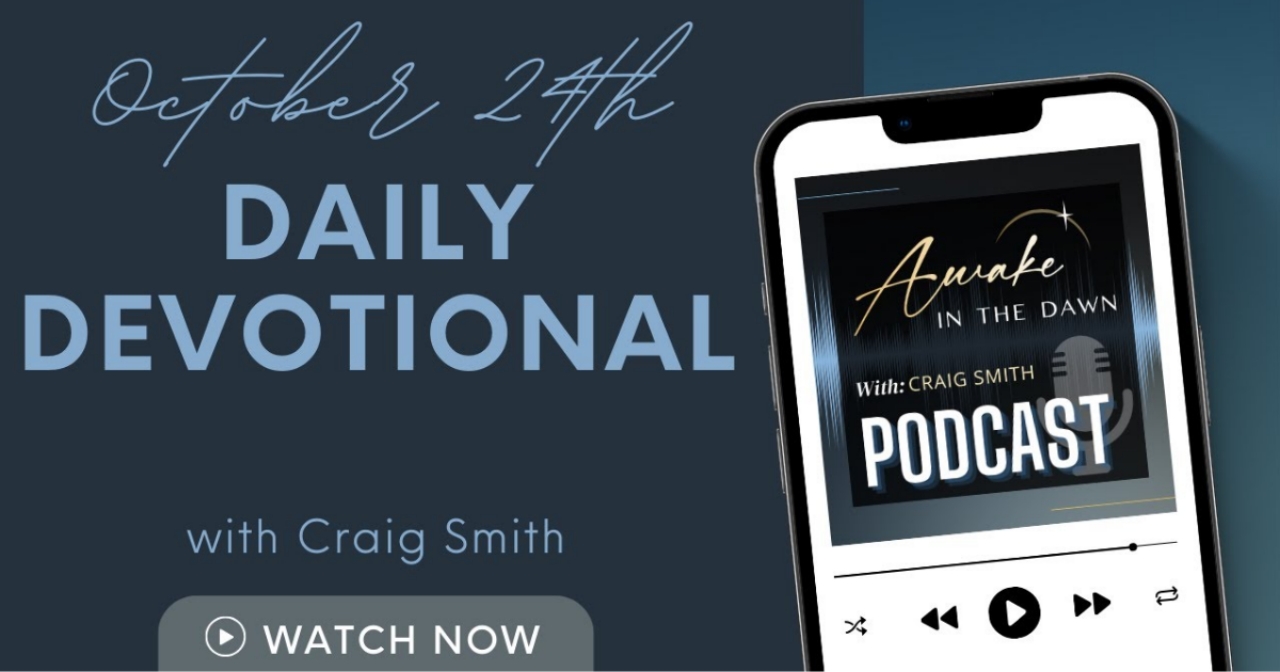 October 24th: EVERYTHING YOU NEED Daily Devotional