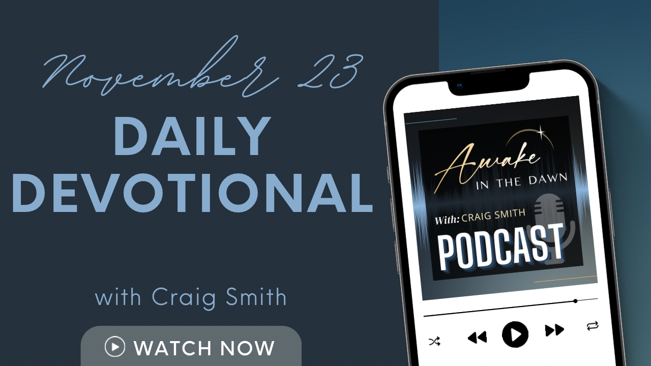 November 23: THE VIRTUOUS PATH Daily Devotional