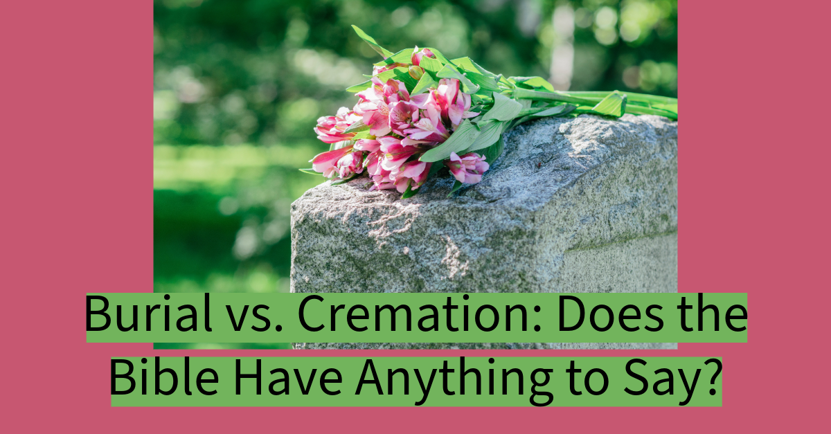 Burial vs Cremation - Listen to Ask Pastor Mike Fabarez - Biblical ...