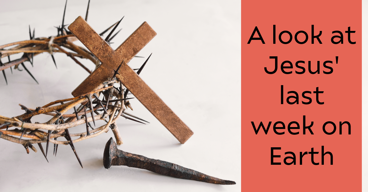 Jesus' Last Week on Earth in Human Form Part 1 - Listen to The Future ...