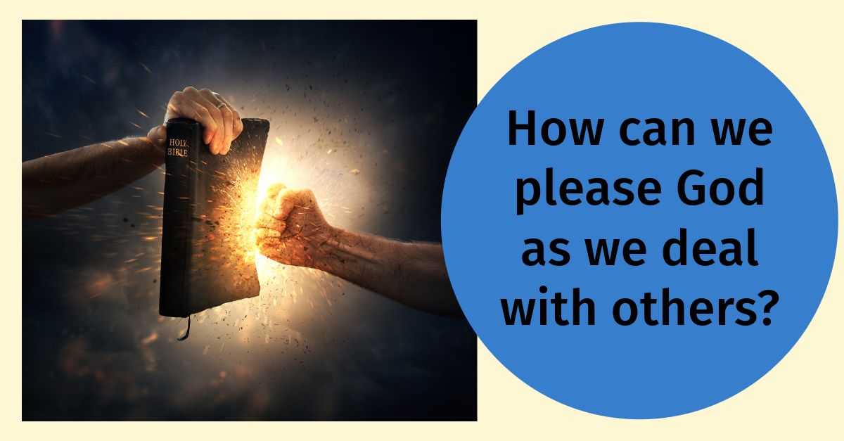 Pleasing God as We Deal with Others pt. 1 - Listen to Pastor Paul ...