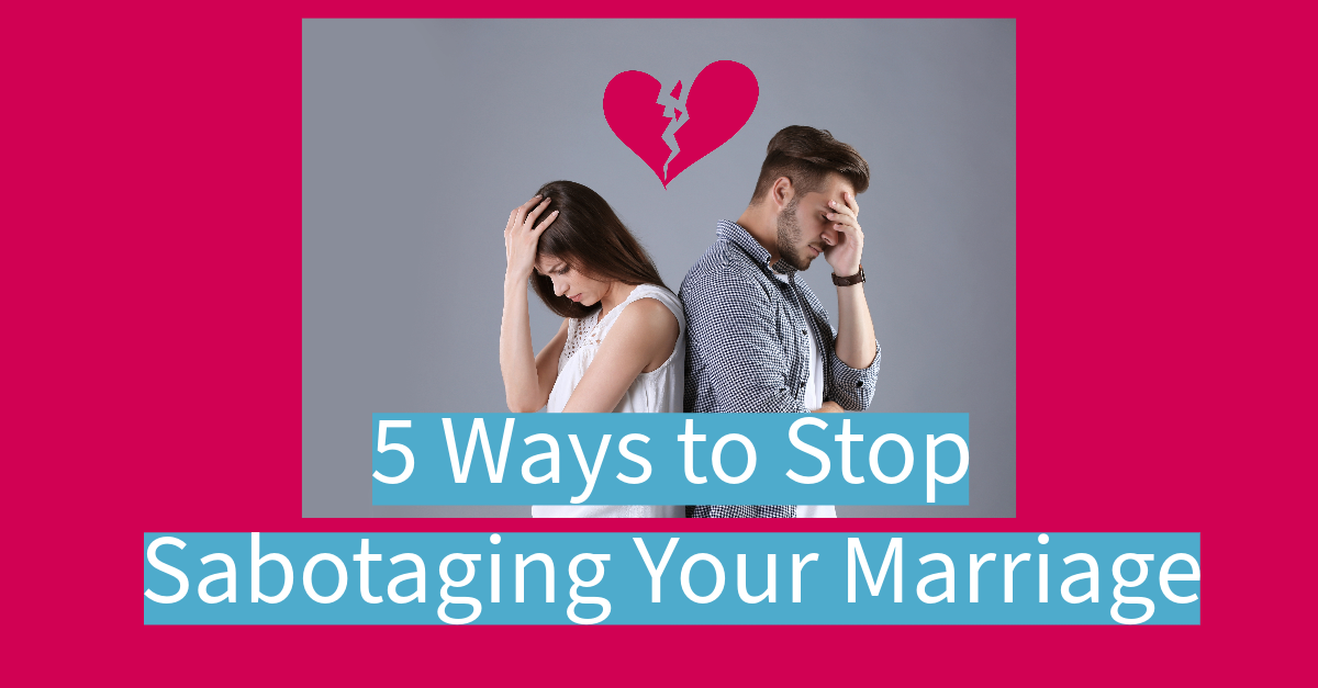5 Ways to Stop Sabotaging Your Marriage: Ted Lowe - Listen to ...
